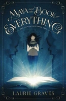 Book review: Maya and the Book of Everything by Laurie Graves ...
